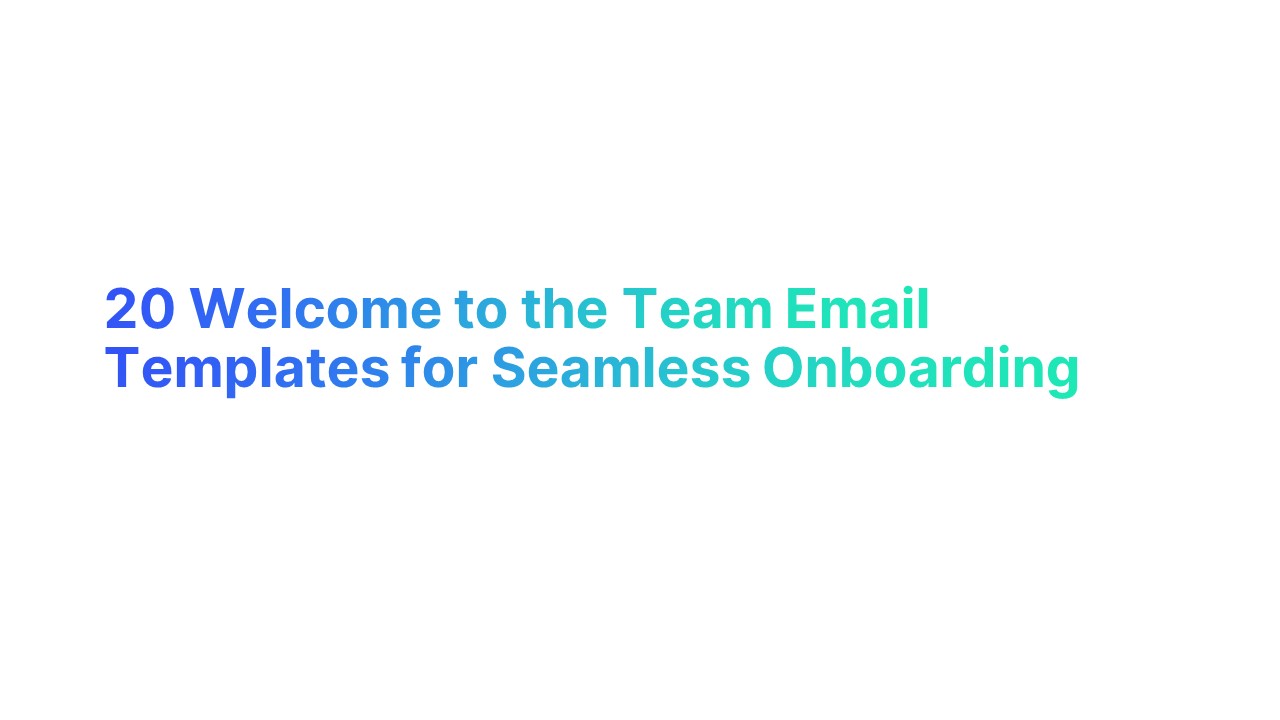20 Welcome to the Team Email Templates for Seamless Onboarding | Alore